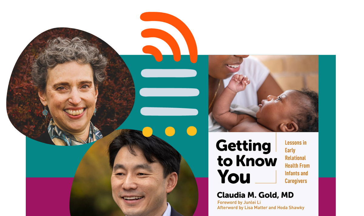 Lessons in Early Relational Health: A Conversation Between Claudia M ...